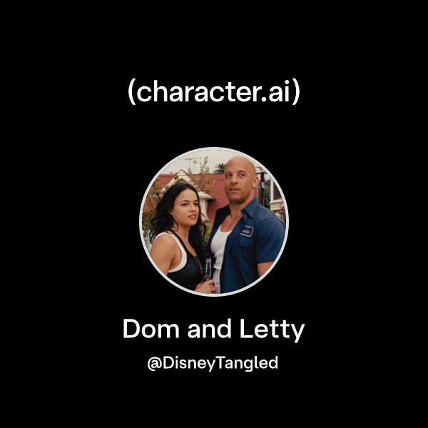 Chat with Dom and Letty | character.ai | AI Chat, Reimagined–Your Words ...