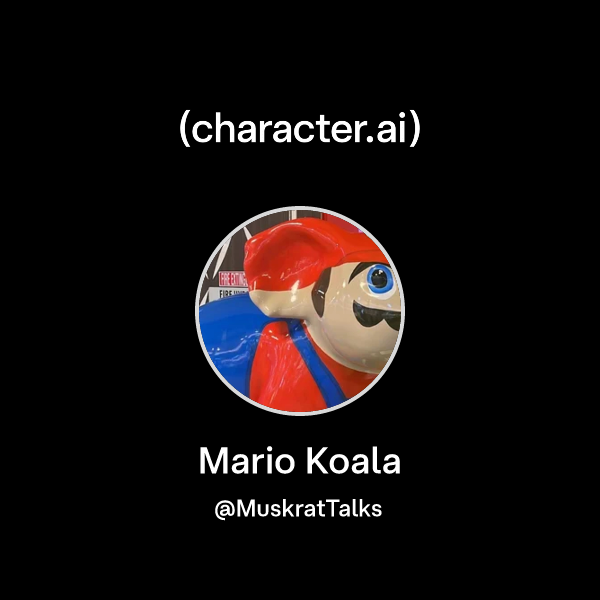 Chat with Mario Koala | character.ai | Personalized AI for every moment ...