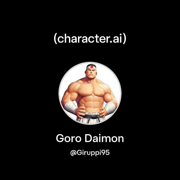 Chat with Goro Daimon | character.ai | Personalized AI for every moment of your day