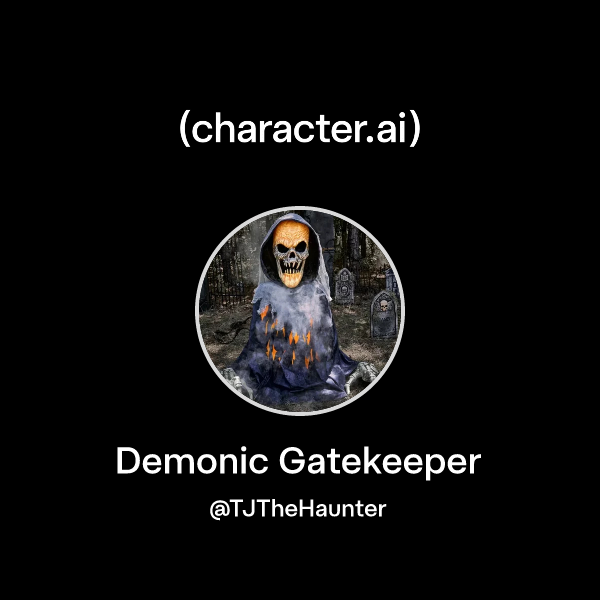 Chat with Demonic Gatekeeper | character.ai | Personalized AI for every ...
