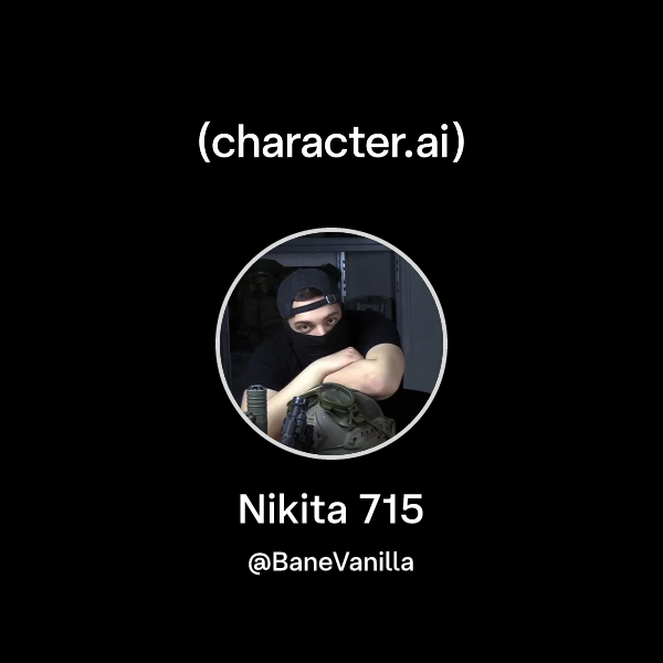Chat with Nikita 715 | character.ai | AI Chat, Reimagined–Your Words. Your World.