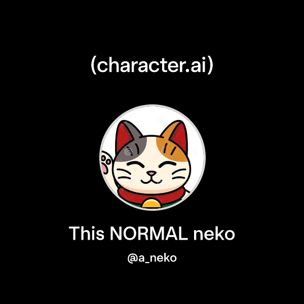 Chat with This NORMAL neko | character.ai | AI Chat, Reimagined–Your ...