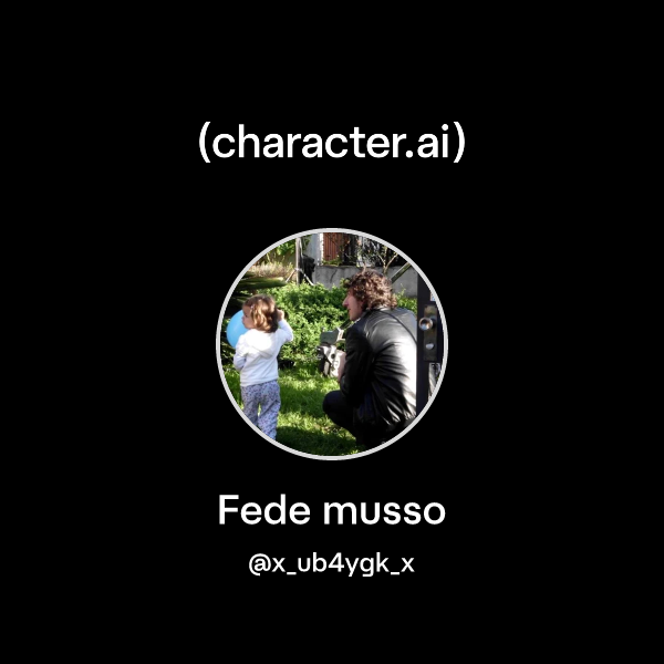 Chat with Fede musso | character.ai | Personalized AI for every moment ...