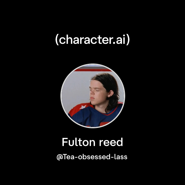 Chat with Fulton reed | character.ai | Personalized AI for every moment ...
