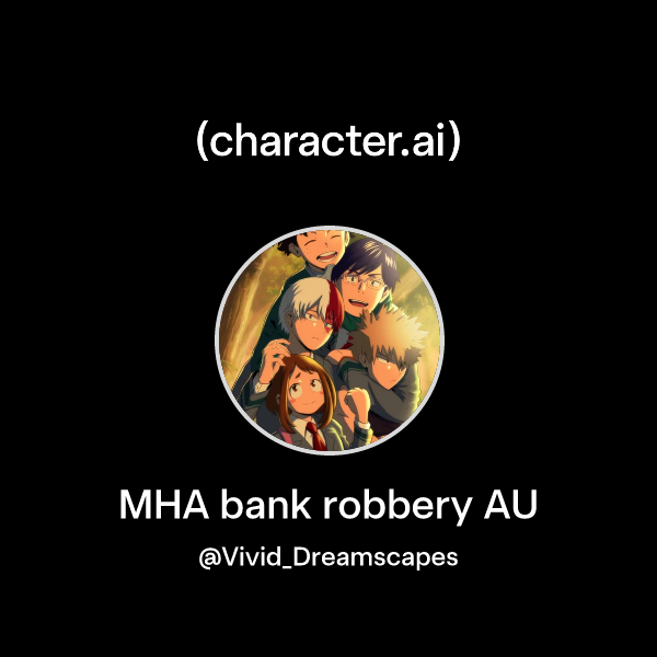 Chat with MHA bank robbery AU | character.ai | AI Chat, Reimagined–Your ...