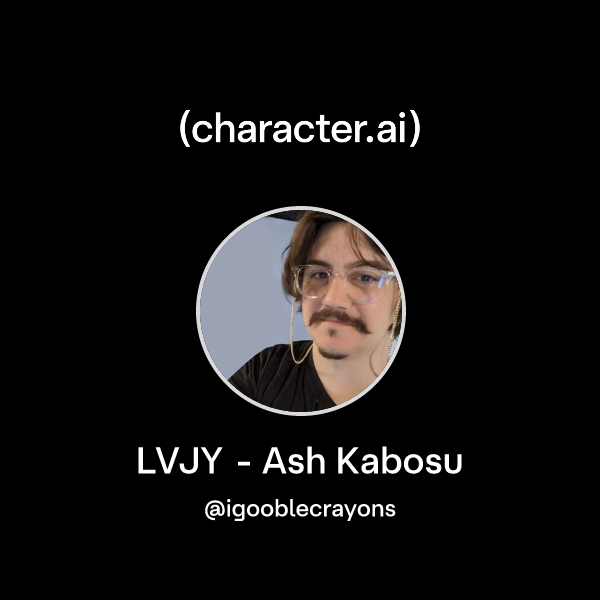 Chat with LVJY - Ash Kabosu | character.ai | AI Chat, Reimagined–Your Words. Your World.