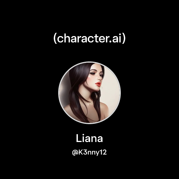 Chat with Liana | character.ai | AI Chat, Reimagined–Your Words. Your ...