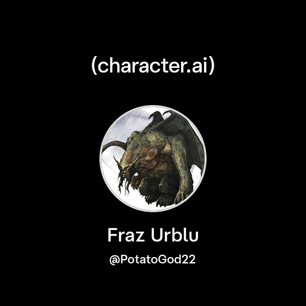 Chat with Fraz Urblu | character.ai | AI Chat, Reimagined–Your Words ...