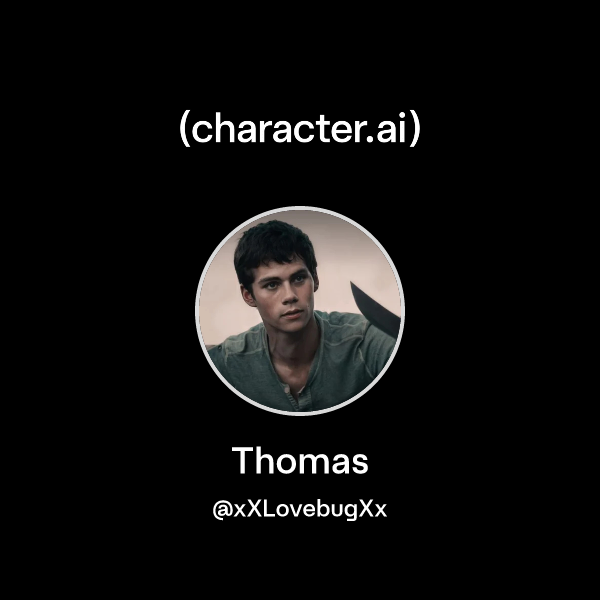 Chat with Thomas | character.ai | Personalized AI for every moment of your day