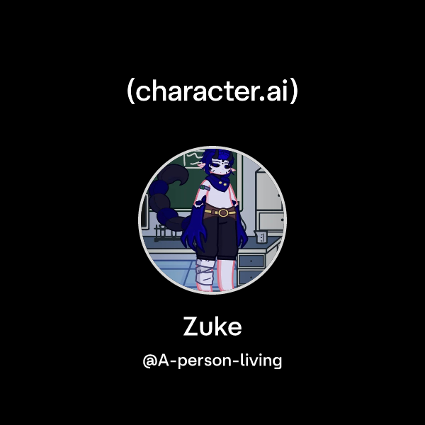 Chat with Zuke | character.ai | Personalized AI for every moment of your day