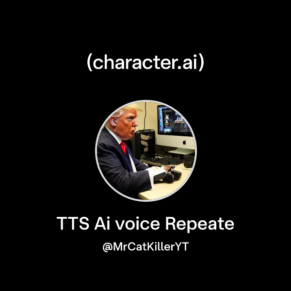 Chat with TTS Ai voice Repeate | character.ai | Personalized AI for ...