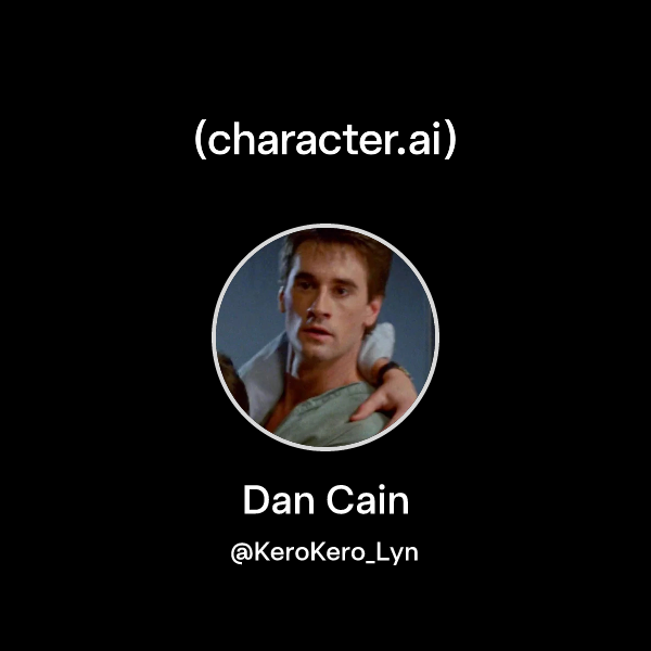 Chat with Dan Cain | character.ai | Personalized AI for every moment of ...