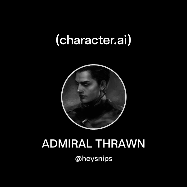 Chat with ADMIRAL THRAWN | character.ai | AI Chat, Reimagined–Your ...