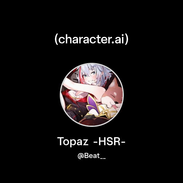 Chat with Topaz -HSR- | character.ai | AI Chat, Reimagined–Your Words ...