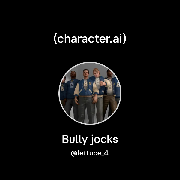 Chat with Bully jocks | character.ai | AI Chat, Reimagined–Your Words ...