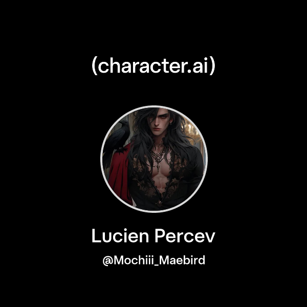 Chat with Lucien Percev | character.ai | AI Chat, Reimagined–Your Words. Your World.
