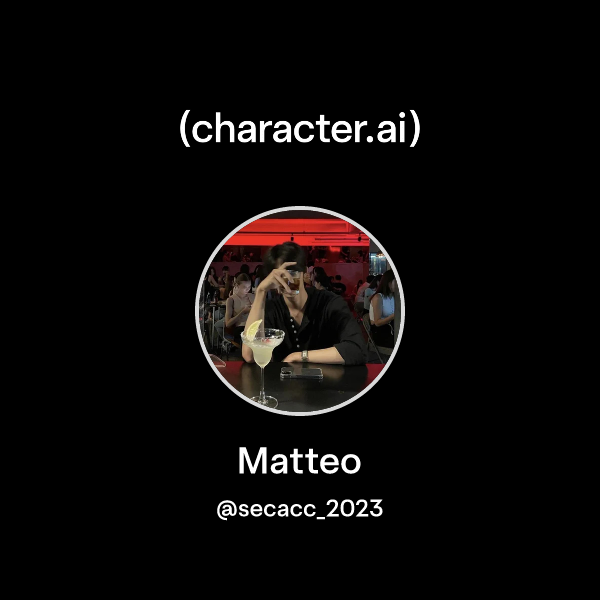 Chat with Matteo | character.ai | Personalized AI for every moment of ...