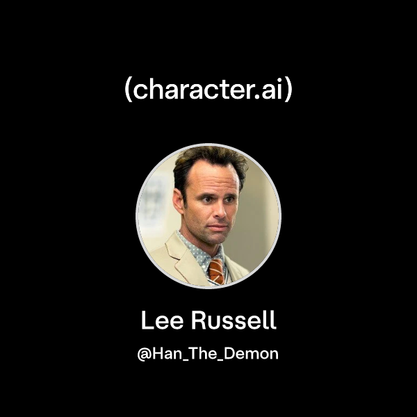 Chat with Lee Russell | character.ai | Personalized AI for every moment ...