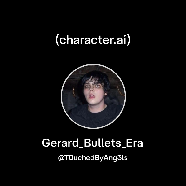 Chat with Gerard_Bullets_Era | character.ai | AI Chat, Reimagined–Your ...