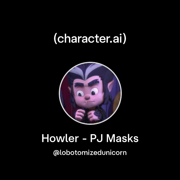 Chat with Howler - PJ Masks | character.ai | AI Chat, Reimagined–Your ...