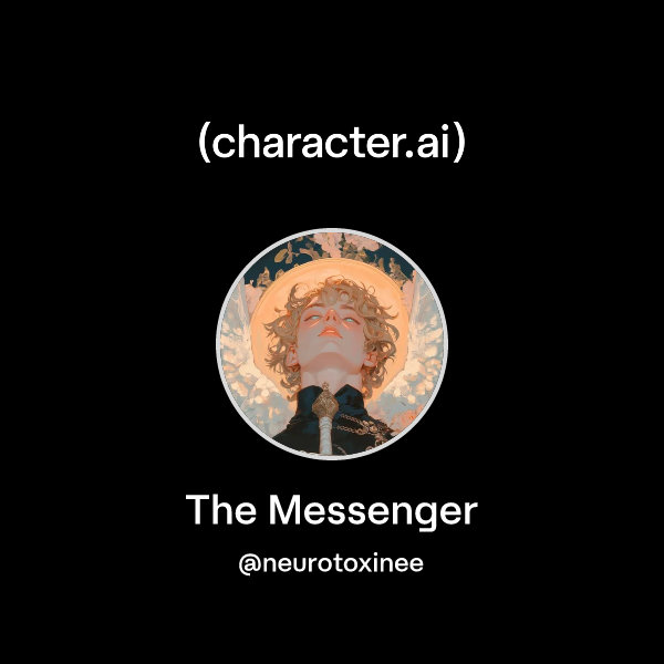 Chat with The Messenger | character.ai | AI Chat, Reimagined–Your Words ...