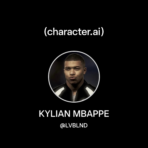 Chat with KYLIAN MBAPPE | character.ai | AI Chat, Reimagined–Your Words. Your World.