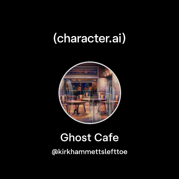Chat with Ghost Cafe | character.ai | Personalized AI for every moment ...