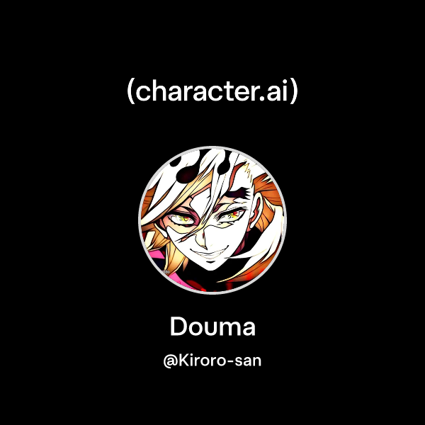 Chat with Douma | character.ai | AI Chat, Reimagined–Your Words. Your World.