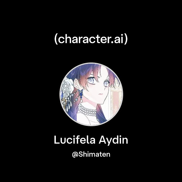 Chat with Lucifela Aydin | character.ai | AI Chat, Reimagined–Your ...