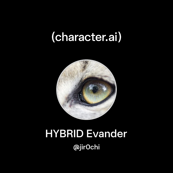 Chat with HYBRID Evander | character.ai | AI Chat, Reimagined–Your ...
