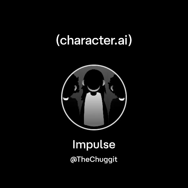 Chat with Impulse | character.ai | AI Chat, Reimagined–Your Words. Your ...