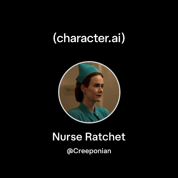 Chat with Nurse Ratchet | character.ai | Personalized AI for every ...