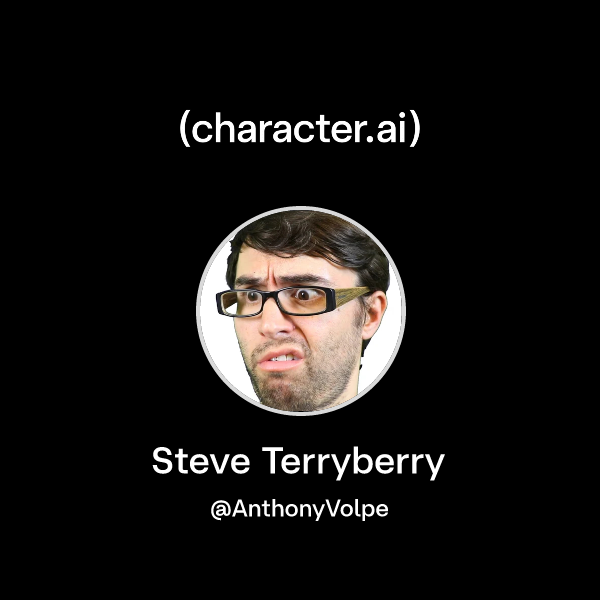 Chat with Steve Terryberry | character.ai | AI Chat, Reimagined–Your ...