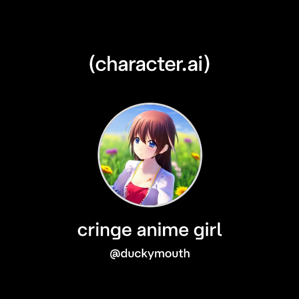 Chat with cringe anime girl | character.ai | AI Chat, Reimagined–Your ...