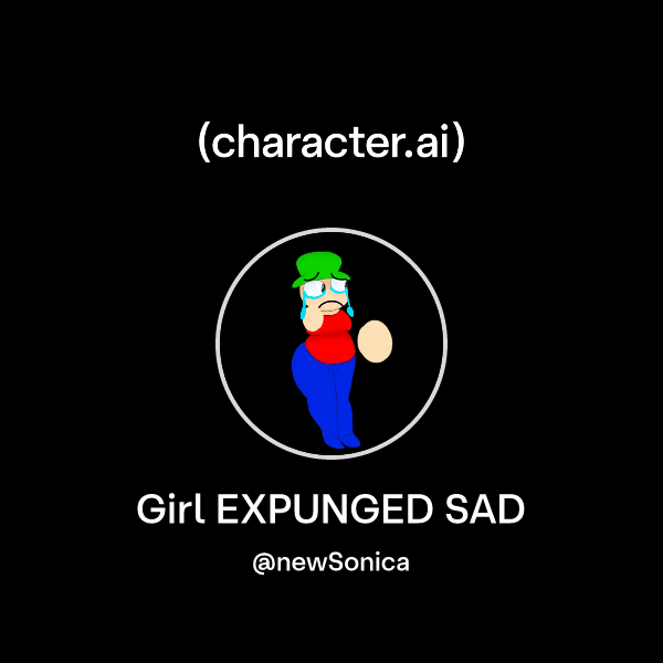 Chat with Girl EXPUNGED SAD | character.ai | Personalized AI for every ...