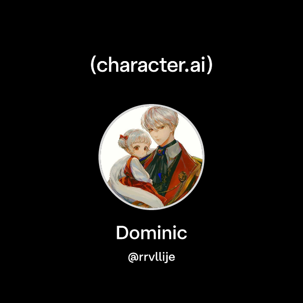 Chat with Dominic | character.ai | Personalized AI for every moment of ...