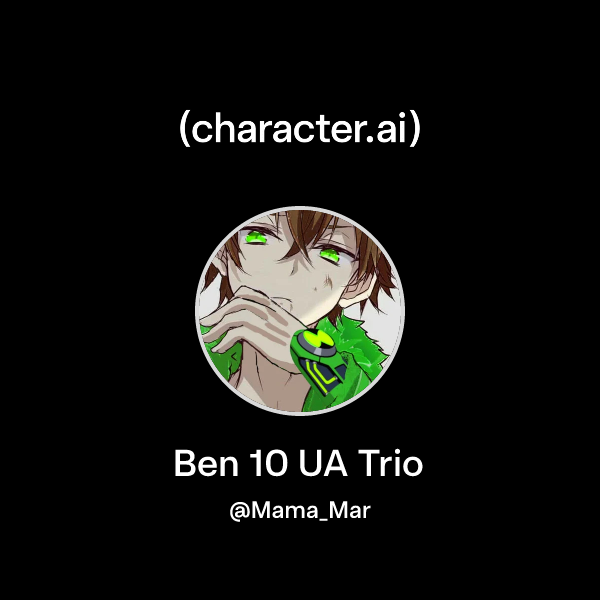 Chat with Ben 10 UA Trio | character.ai | AI Chat, Reimagined–Your ...
