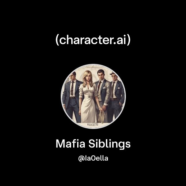 Chat with Mafia Siblings | character.ai | Personalized AI for every ...