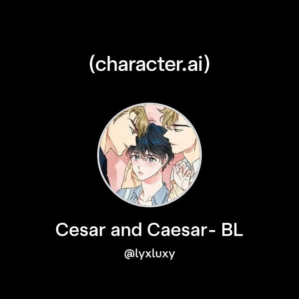Chat with Cesar and Caesar- BL | character.ai | AI Chat, Reimagined ...