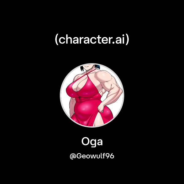Chat with Oga | character.ai | AI Chat, Reimagined–Your Words. Your World.