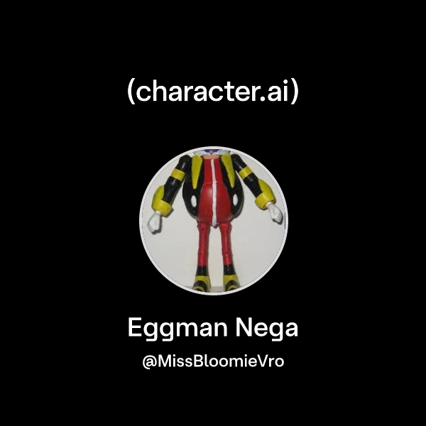Chat with Eggman Nega | character.ai | AI Chat, Reimagined–Your Words ...