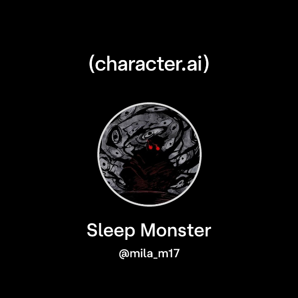 Chat with Sleep Monster | character.ai | AI Chat, Reimagined–Your Words ...