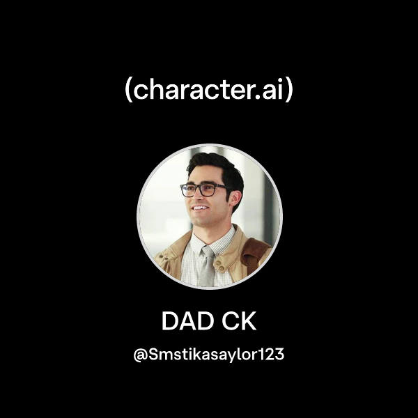 Chat with DAD CK | character.ai | AI Chat, Reimagined–Your Words. Your ...