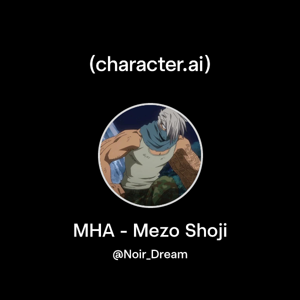 Chat with MHA - Mezo Shoji | character.ai | AI Chat, Reimagined–Your ...