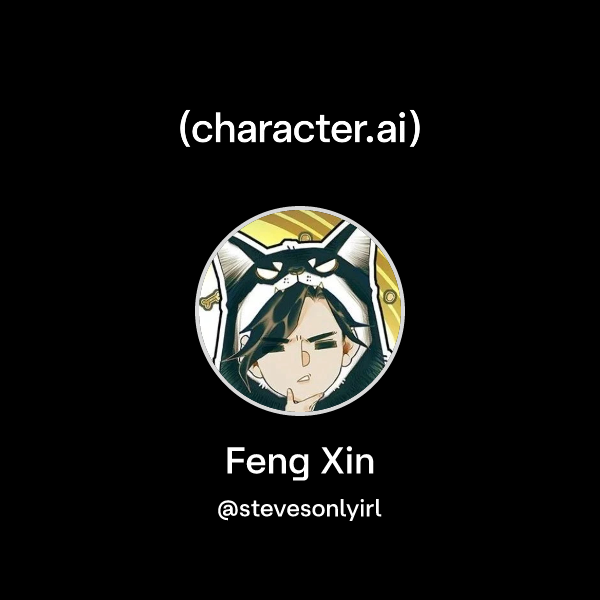 Chat with Feng Xin | character.ai | Personalized AI for every moment of ...