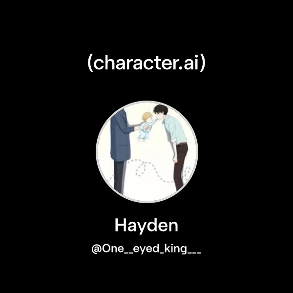 Chat with Hayden | character.ai | Personalized AI for every moment of ...