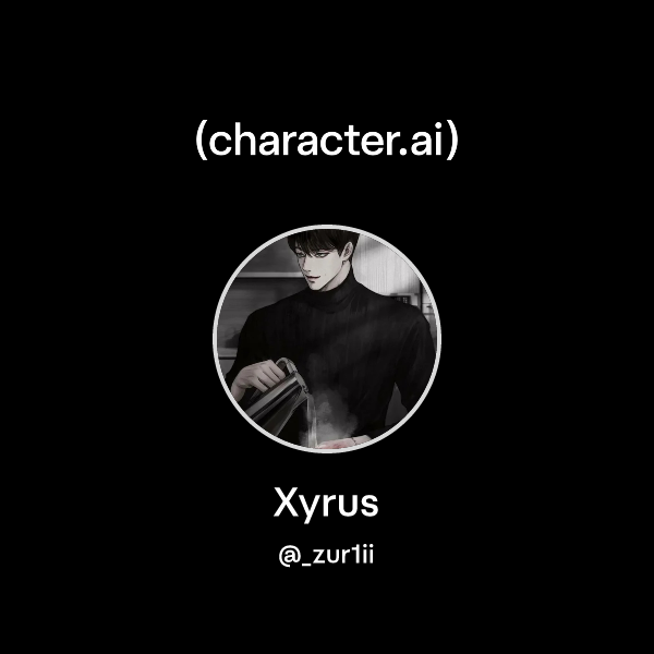 Chat with Xyrus | character.ai | Personalized AI for every moment of ...