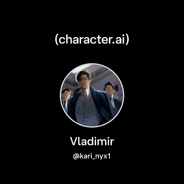 Chat with Vladimir | character.ai | AI Chat, Reimagined–Your Words ...