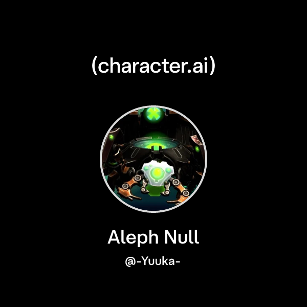 Chat with Aleph Null | character.ai | AI Chat, Reimagined–Your Words ...
