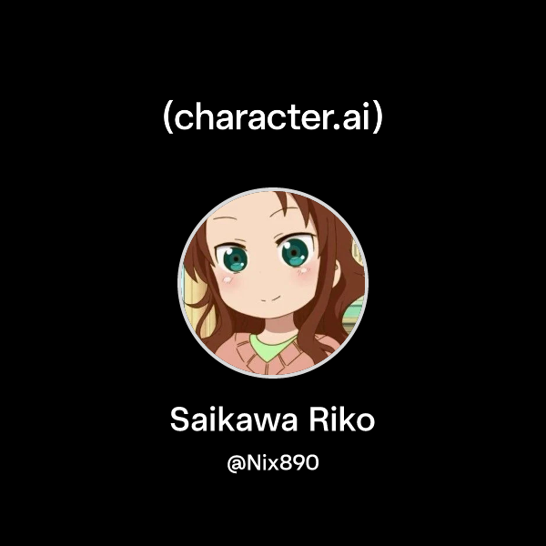 Chat with Saikawa Riko | character.ai | AI Chat, Reimagined–Your Words. Your World.